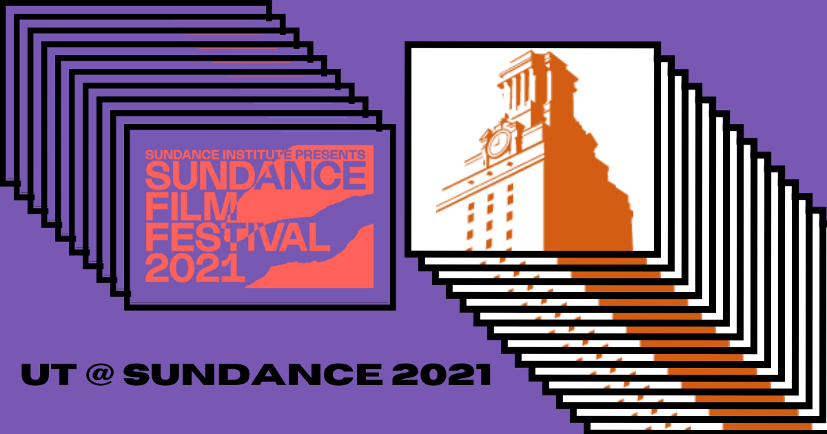 UT at Sundance 2021 Radio Television and Film